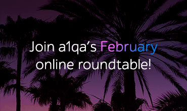 Dive into a1qa's roundtable event on the value of independent QA